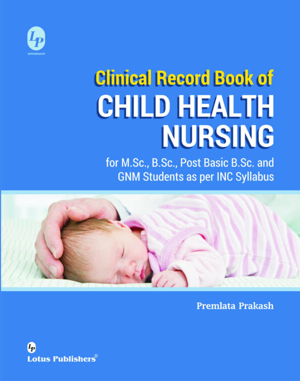 Clinical Record Book Of Child Health Nursing | Lotus Publishers